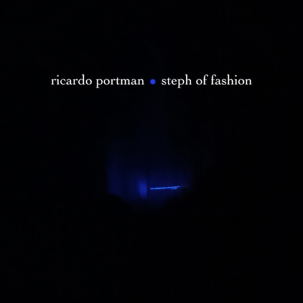 Ricardo Portman: Presenta el single ‘Steph of Fashion’ - Ecos Del Vinilo